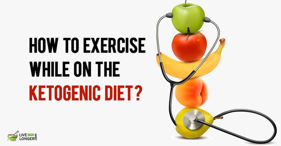 How to Exercise While on the Ketogenic Diet